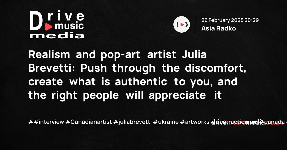 Realism and pop-art artist Julia Brevetti: Push through the discomfort ...